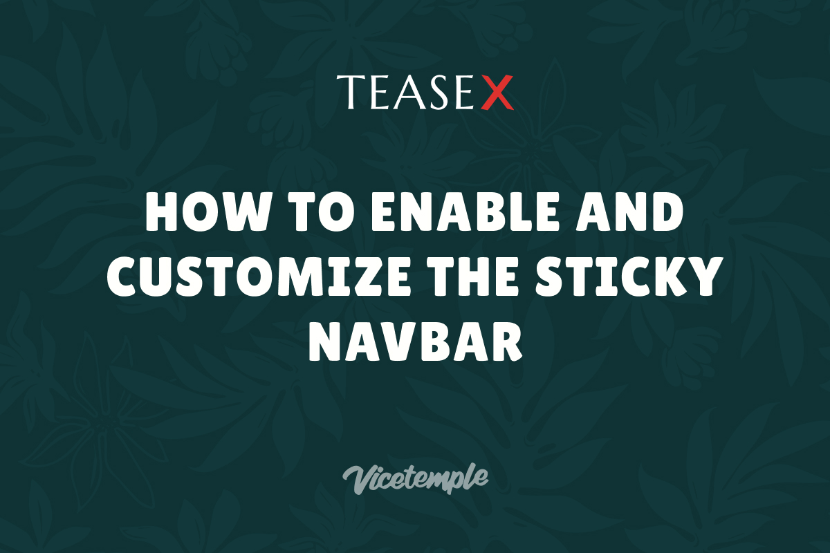 How To Enable and Customize The Sticky Navbar | Vicetemple How To Enable and Customize The Sticky Navbar | Vicetemple